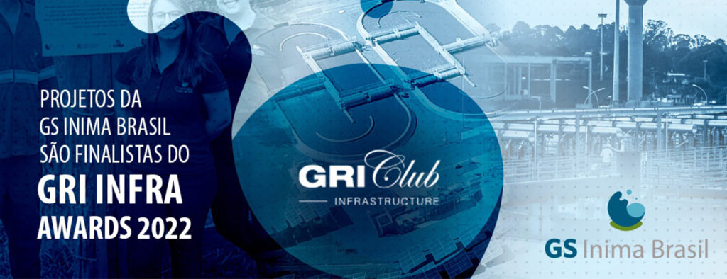 Projetos da GS Inima Brasil são finalistas do GRI Infra Awards 2022 ...